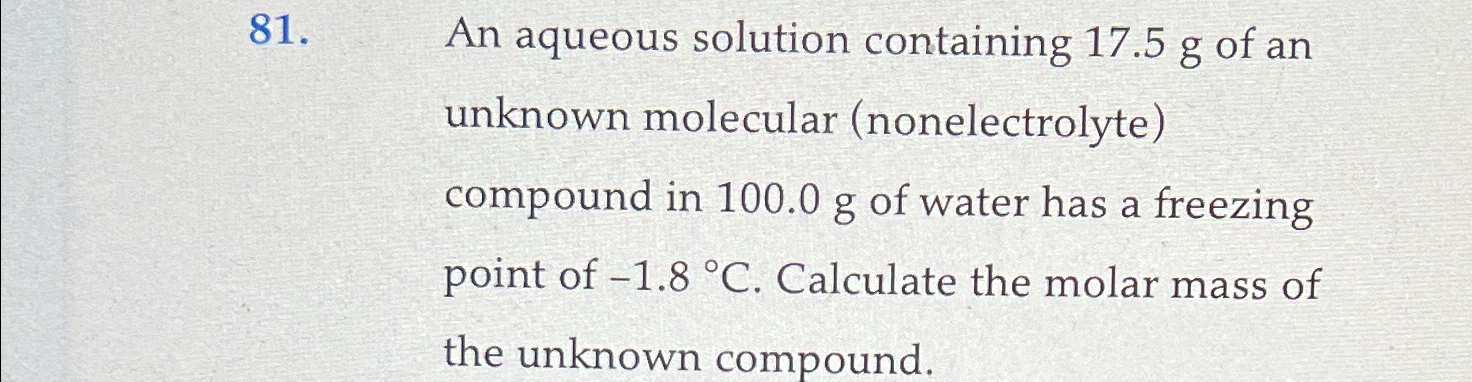 An aqueous solution containing 17.5g ﻿of an unknown | Chegg.com