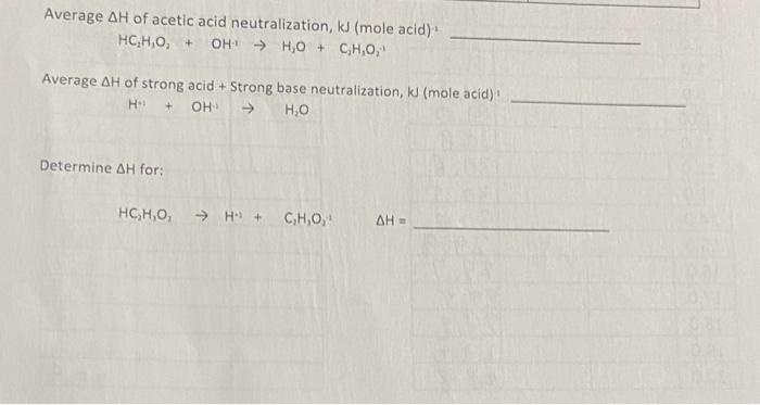 Solved HC2H3O2+OH−1→H2O+C2H2O2−1 Average ΔH of strong acid + | Chegg.com