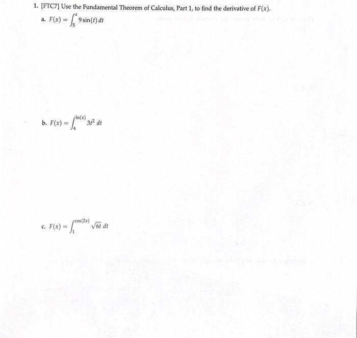 1. [FTC7] Use the Fundamental Theorem of Calculus, | Chegg.com