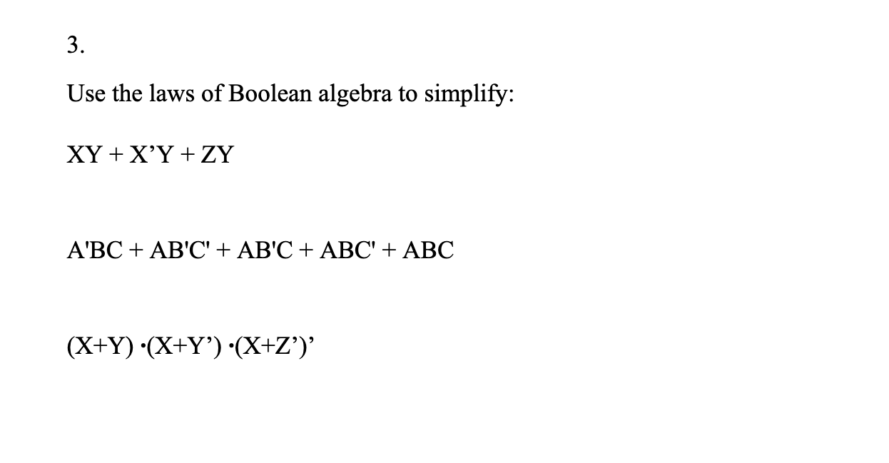 Solved Use the laws of Boolean algebra to | Chegg.com
