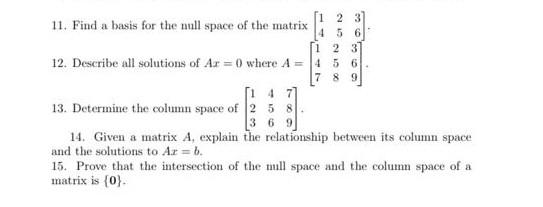 Solved 11. Find a basis for the unll space of the matrix | Chegg.com