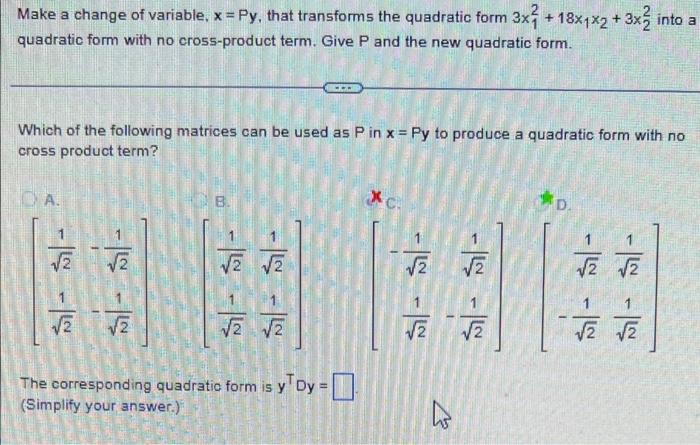 Solved Make a change of variable, x=Py, that transforms the | Chegg.com