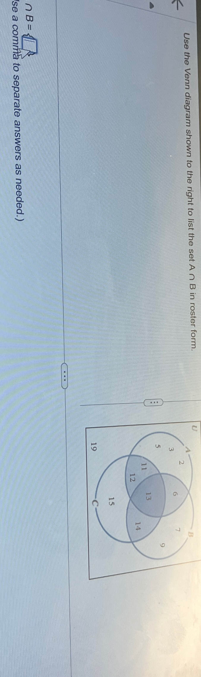 Solved Use the Venn diagram shown to the right to list the | Chegg.com
