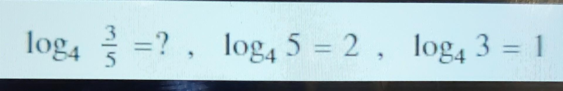 Solved log453=?,log45=2,log43=1 | Chegg.com