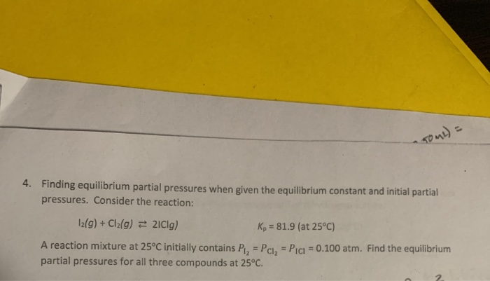 Solved TOML) = 4. Finding equilibrium partial pressures when | Chegg.com