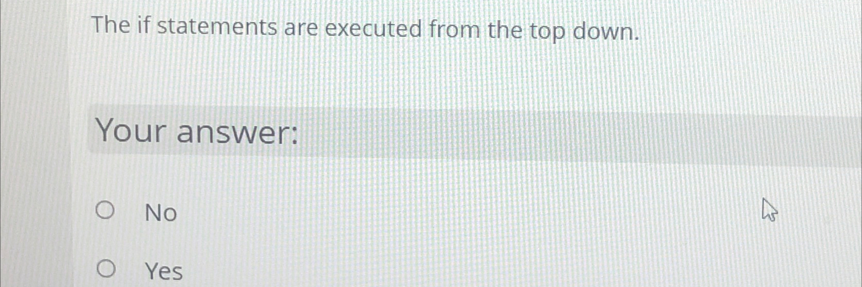 Solved The if statements are executed from the top down.Your | Chegg.com