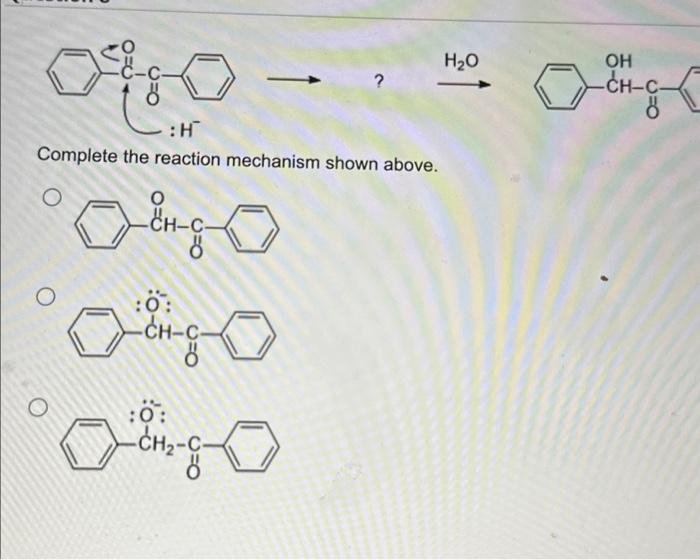 Solved Complete the reaction mechanism shown above. | Chegg.com