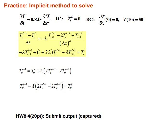 Practice: Implicit method to solve ∂t∂T=0.835∂x2∂2T | Chegg.com