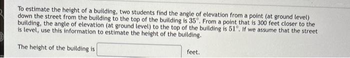 Solved To estimate the height of a building, two students | Chegg.com