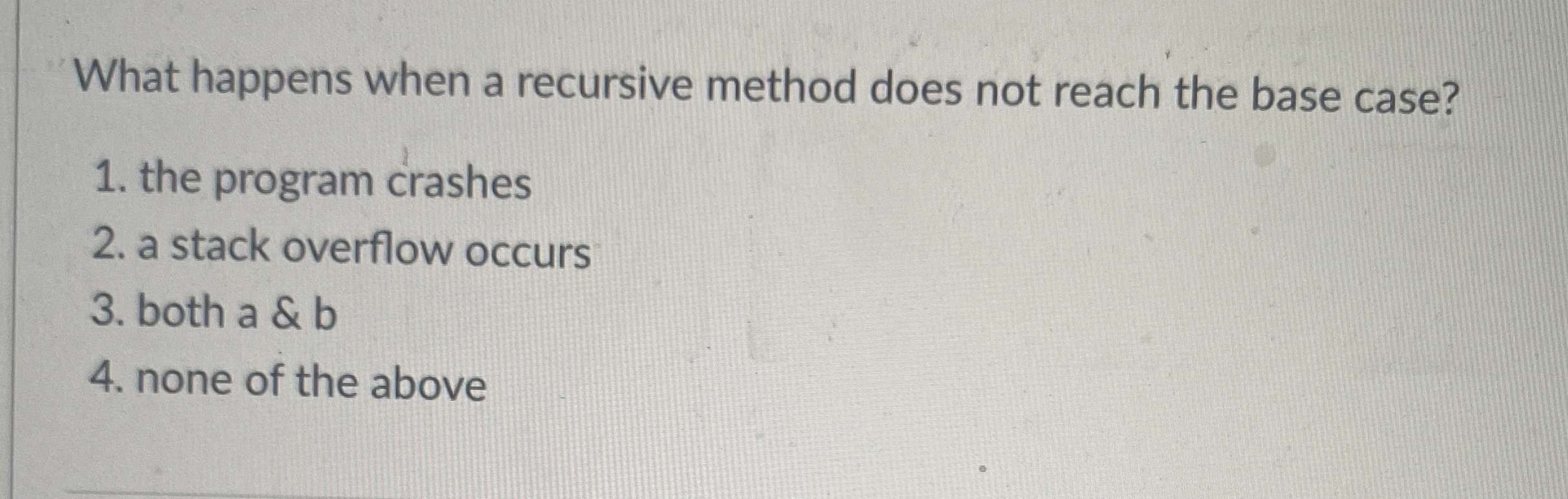 Solved What happens when a recursive method does not reach | Chegg.com