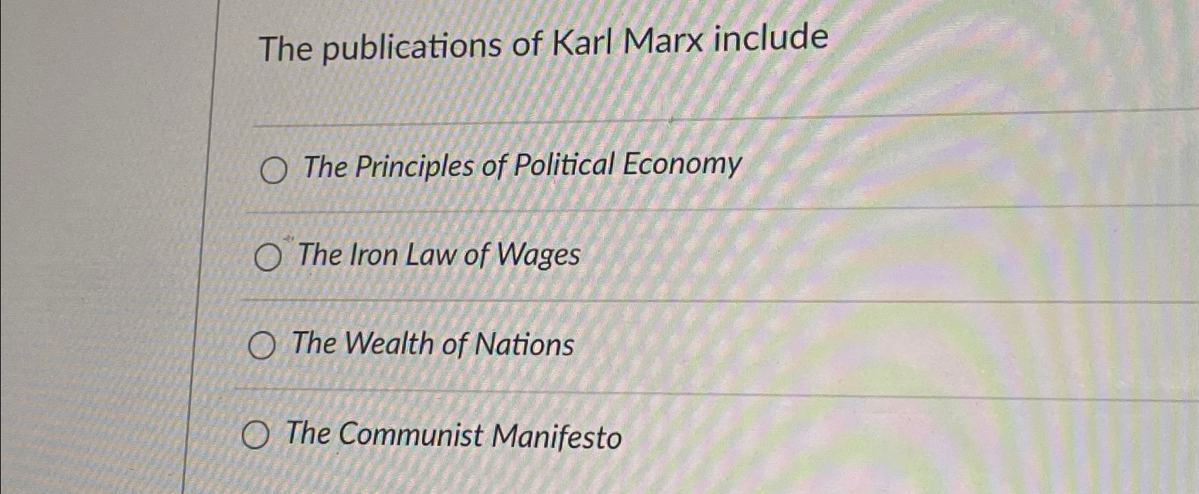 Solved The publications of Karl Marx includeThe Principles | Chegg.com
