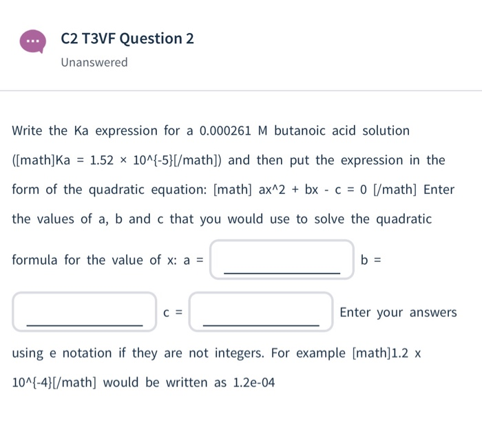 Solved C2 T3VF Question 2 Unanswered Write the Ka expression | Chegg.com
