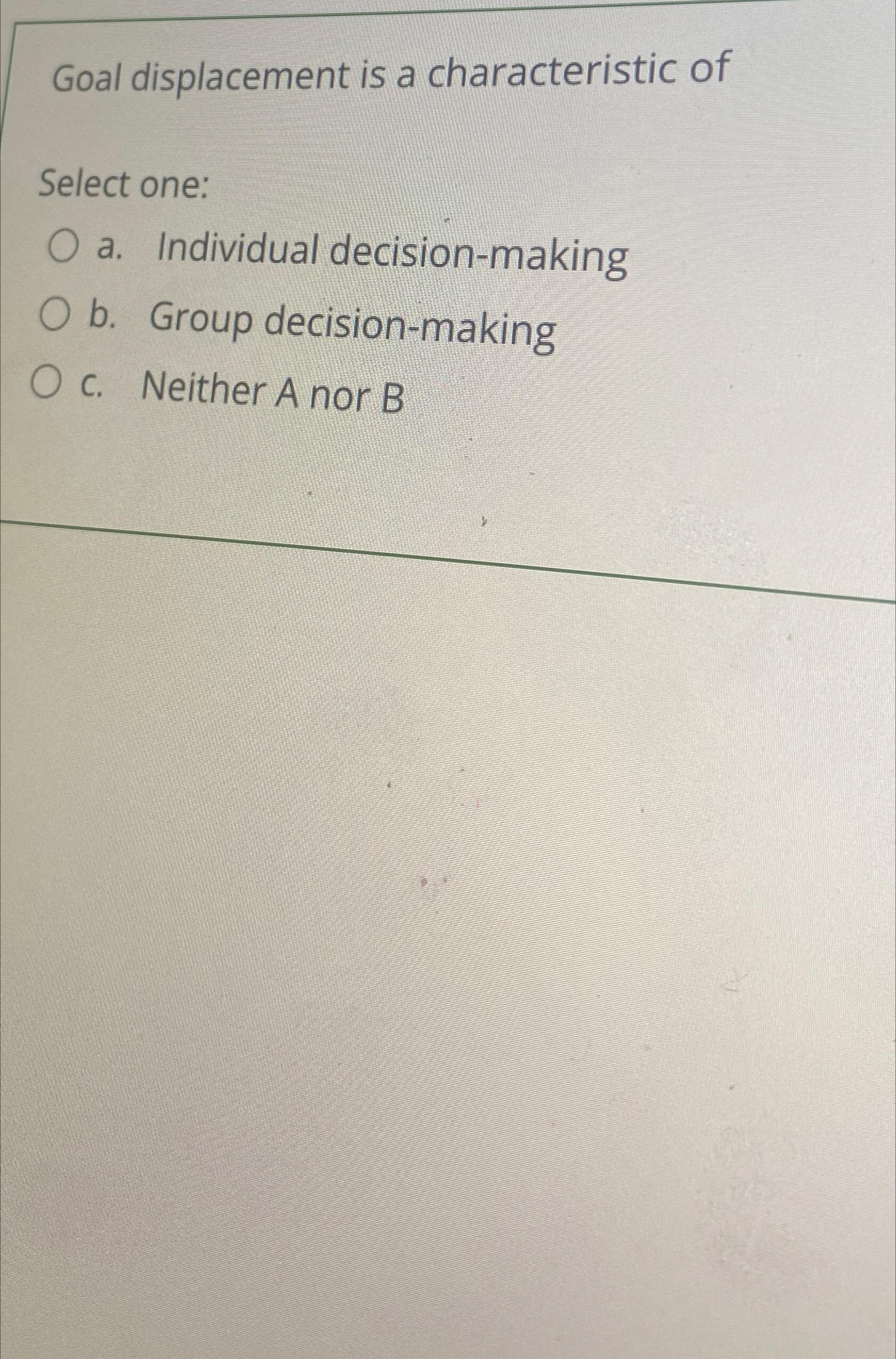 Solved Goal displacement is a characteristic ofSelect one:a. | Chegg.com