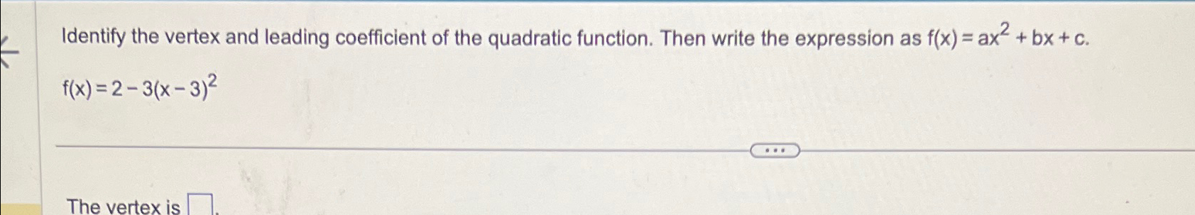 Solved Identify the vertex and leading coefficient of the | Chegg.com