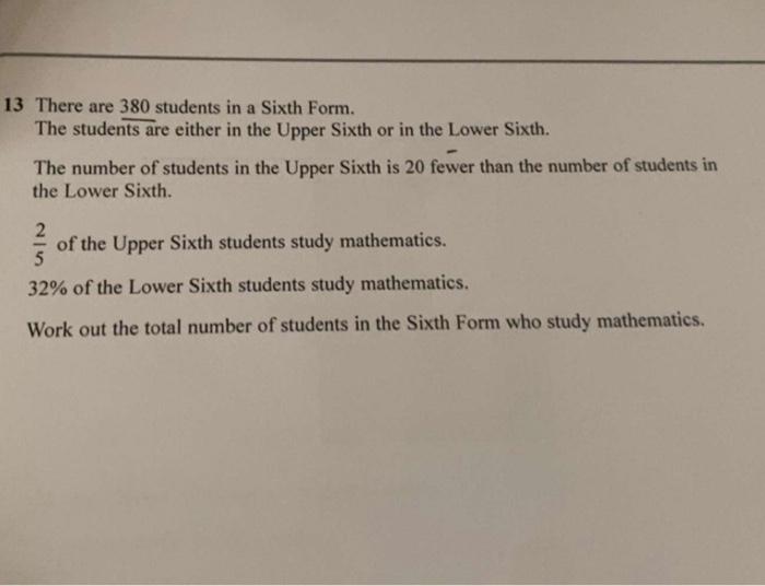 Solved 13 There are 380 students in a Sixth Form. The | Chegg.com