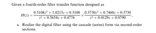 Given a fourth-order filter transfer function | Chegg.com