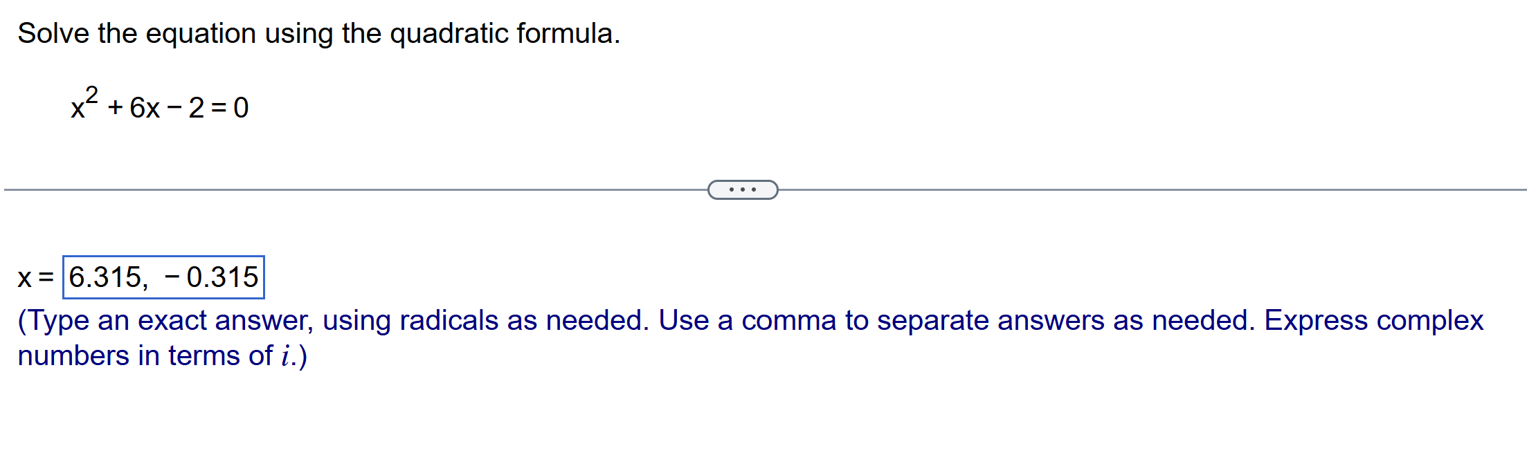 Solved Solve the equation using the quadratic | Chegg.com
