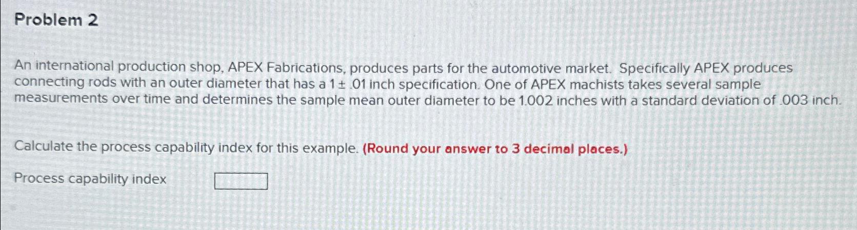Solved Problem 2An international production shop, APEX | Chegg.com