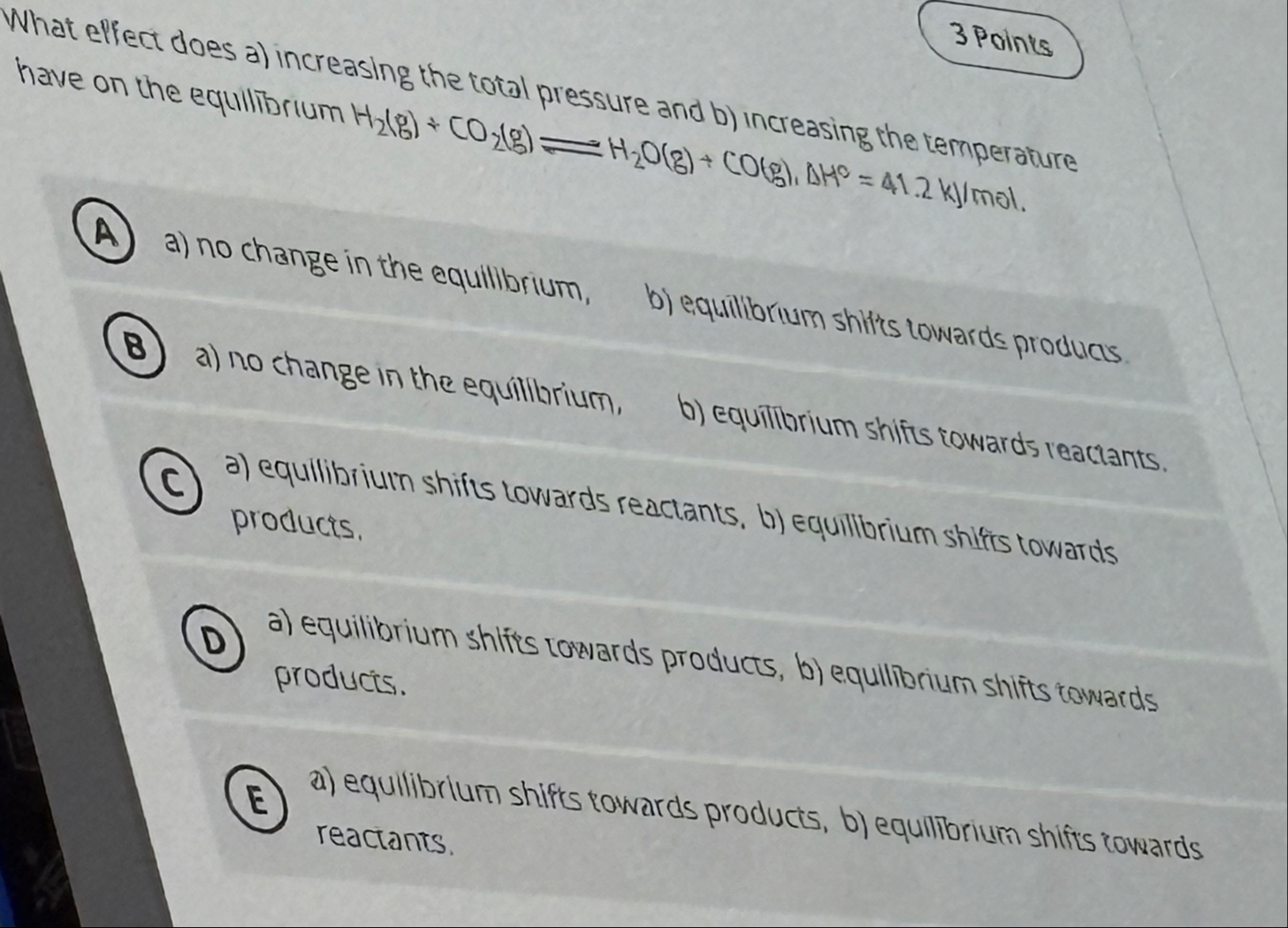 Solved What effect does a) ﻿increasing the total pressure | Chegg.com