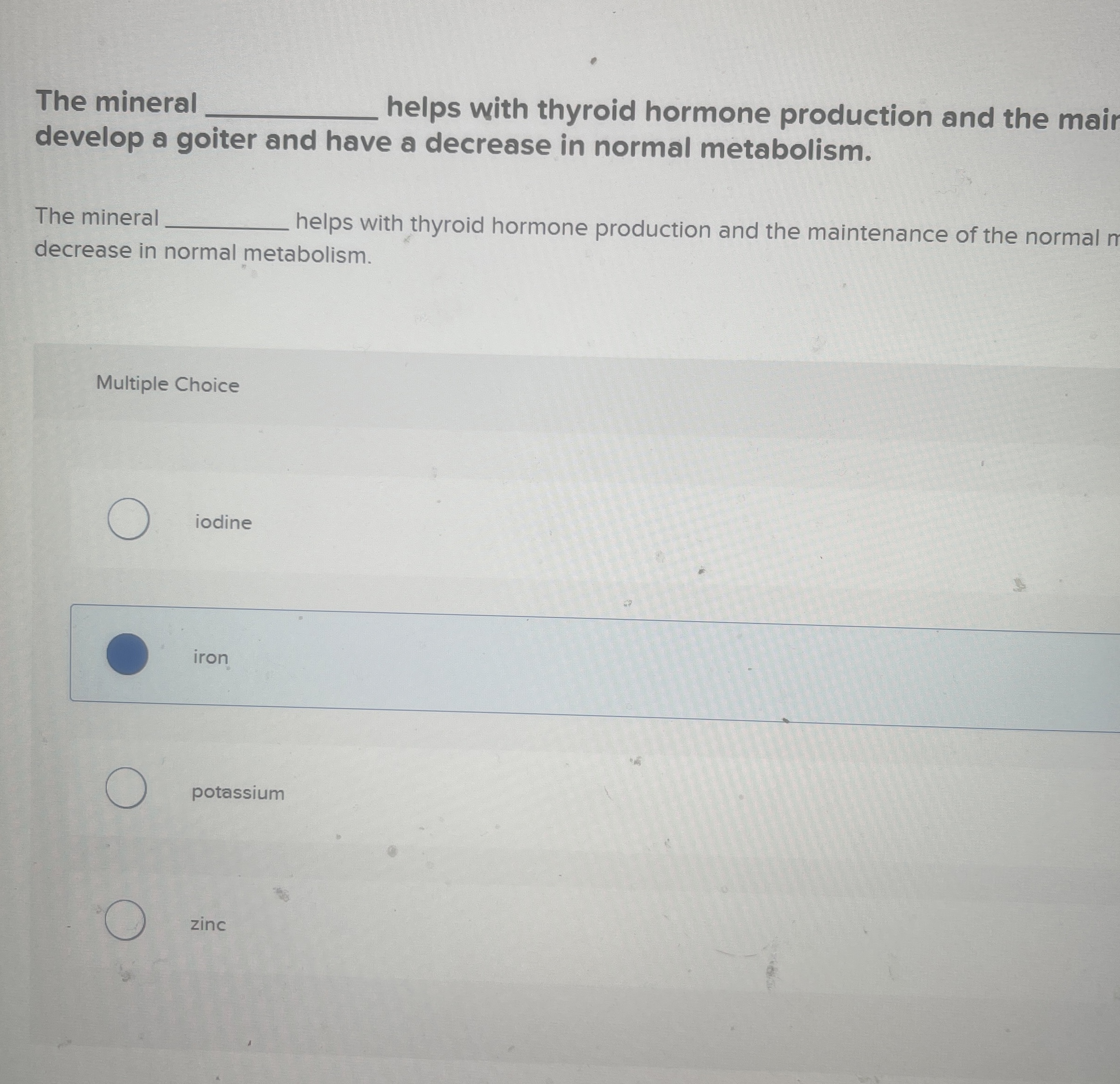 Solved The mineral ﻿helps with thyroid hormone production | Chegg.com