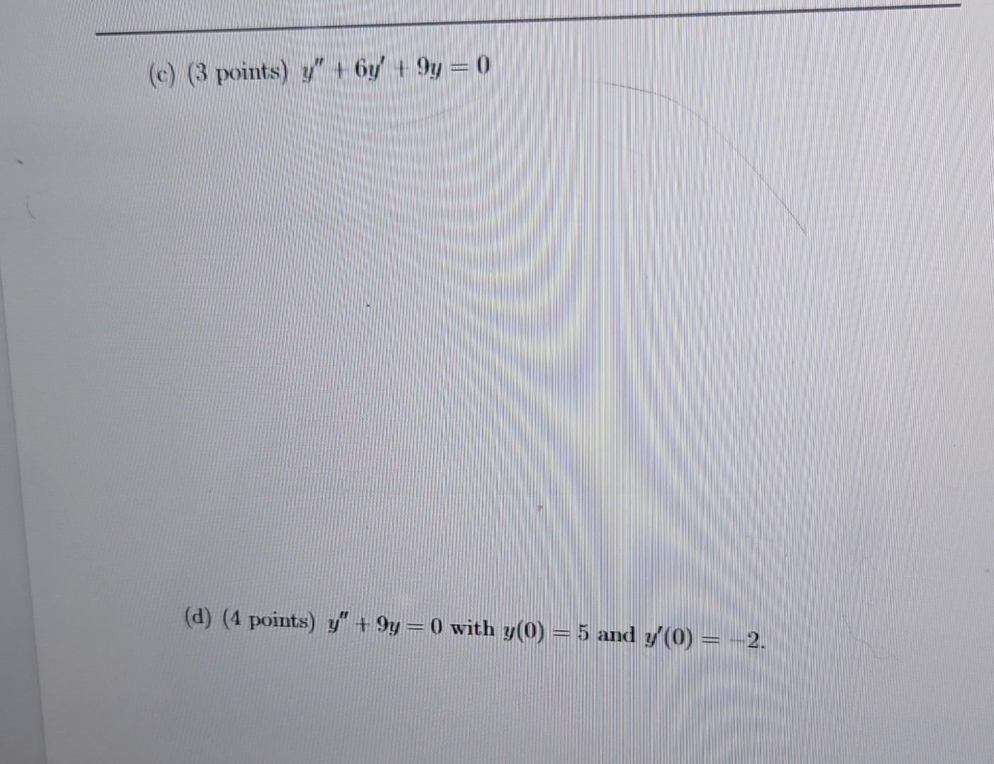 Solved 2. For the following, either solve the IVP or find | Chegg.com