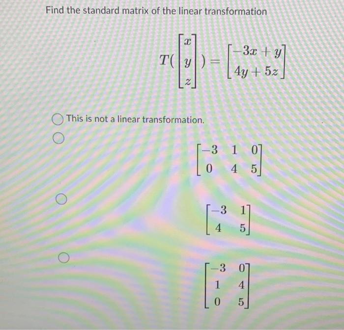 Solved Find the standard matrix of the linear transformation | Chegg.com
