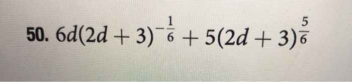 Solved 12. 6c2 + 410 + 63 1 5 50. 6d(2d + 3) 6 + 5(2d + 3) | Chegg.com