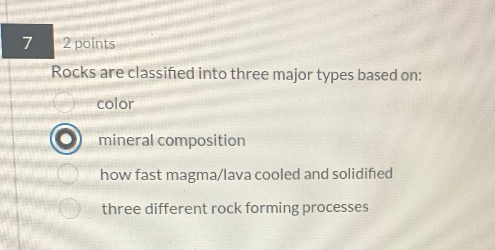 Solved 2 ﻿pointsRocks are classified into three major types | Chegg.com