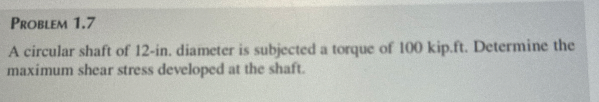 Solved Problem 1.7A circular shaft of 12 -in. ﻿diameter is | Chegg.com
