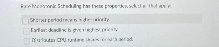 Solved Rate Monotonic Scheduling has these properties, | Chegg.com