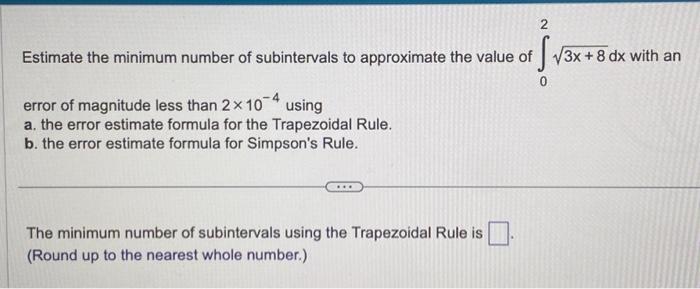 Solved Estimate the minimum number of subintervals to | Chegg.com