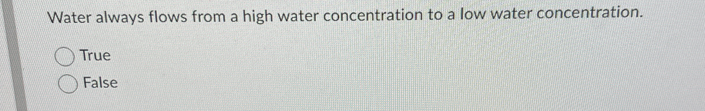Solved Water always flows from a high water concentration to | Chegg.com