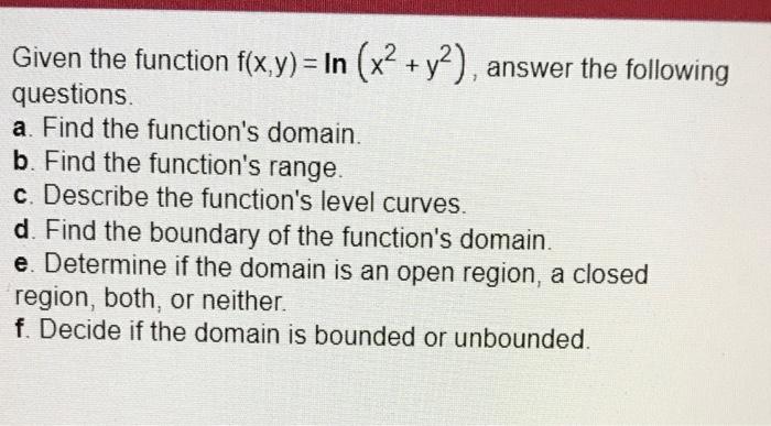 Solved Given the function f(x,y)=ln(x2+y2), answer the | Chegg.com