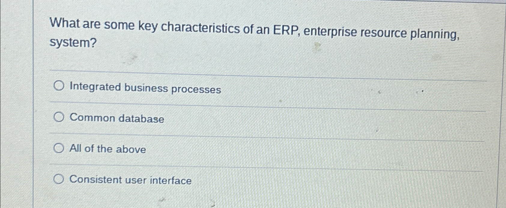 Solved What are some key characteristics of an ERP, | Chegg.com