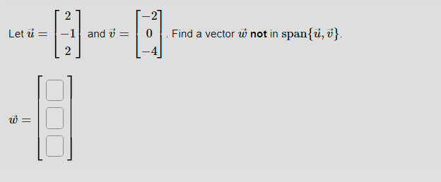 Solved Let vec(u)=[2-12] ﻿and vec(v)=[-20-4]. ﻿Find a vector | Chegg.com