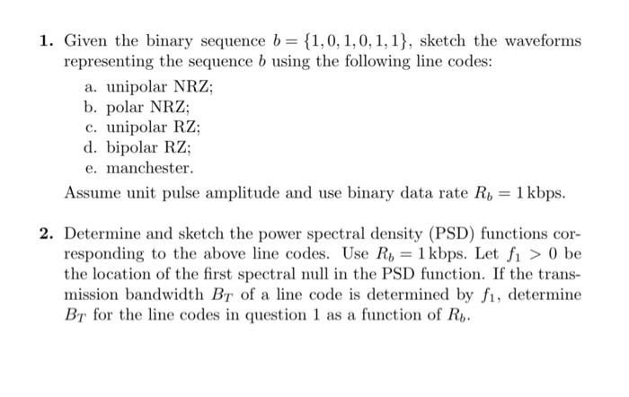 1. Given the binary sequence b={1,0,1,0,1,1}, sketch | Chegg.com