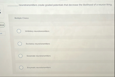 Solved neurotransmitters create graded potentials that | Chegg.com