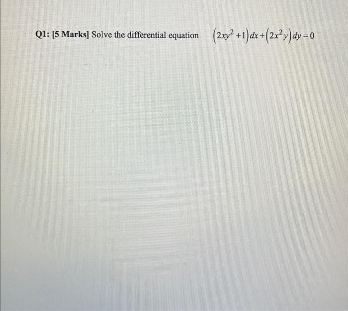 Solved Q1: [5 Marks] Solve the differential equation | Chegg.com