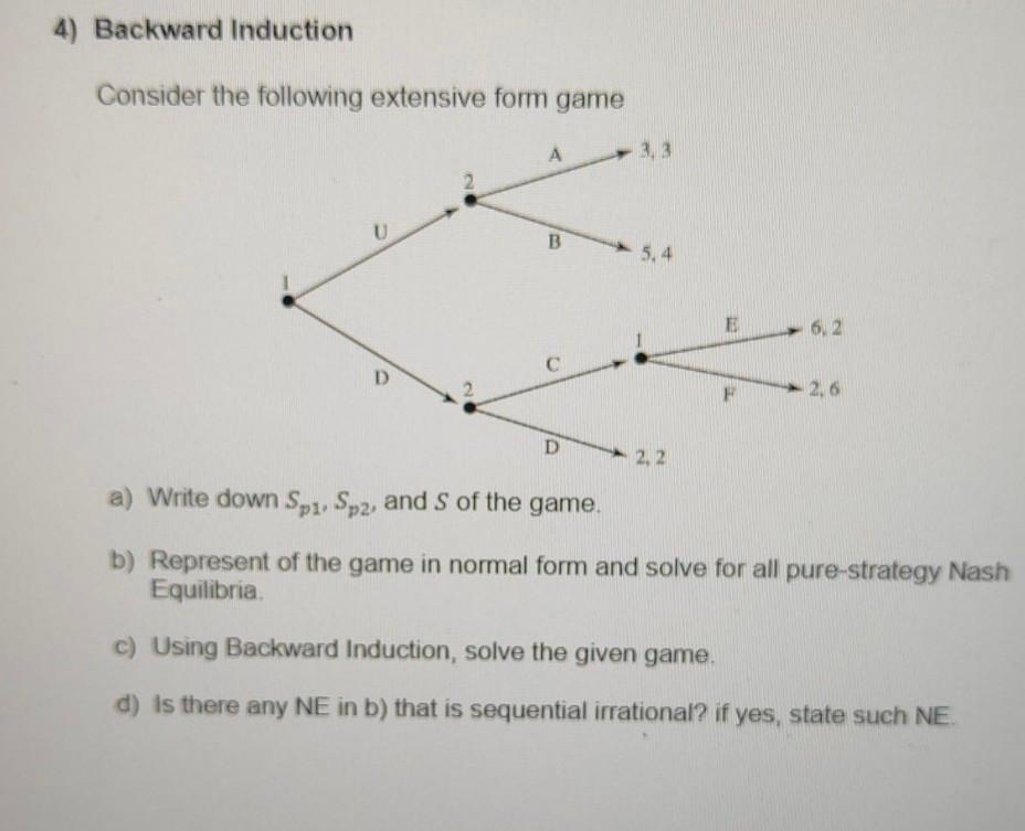 Solved 4) Backward Induction Consider the following | Chegg.com