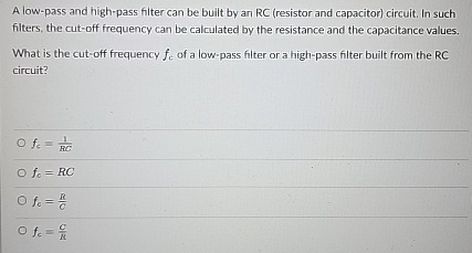 Solved A low-pass and high-pass filter can be built by an RC | Chegg.com