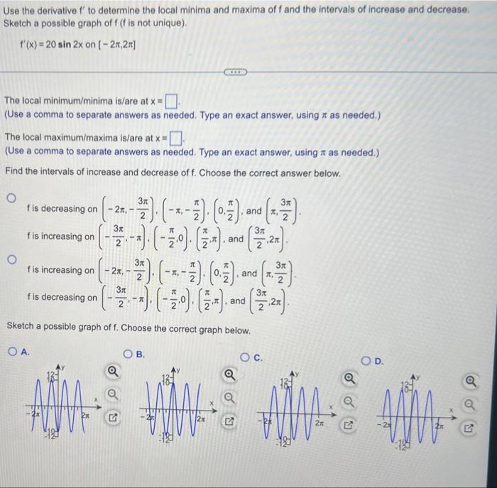 Solved Use the derivative f' to determine the local minima | Chegg.com