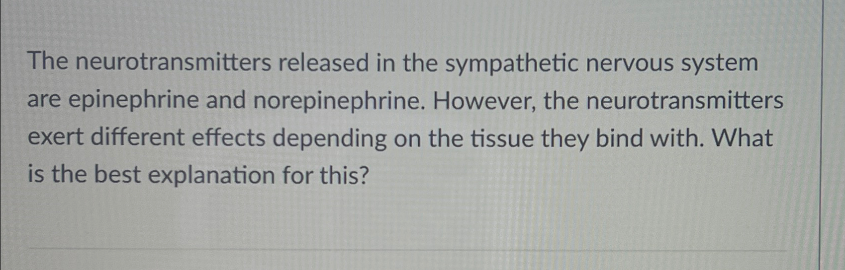 Solved The neurotransmitters released in the sympathetic | Chegg.com
