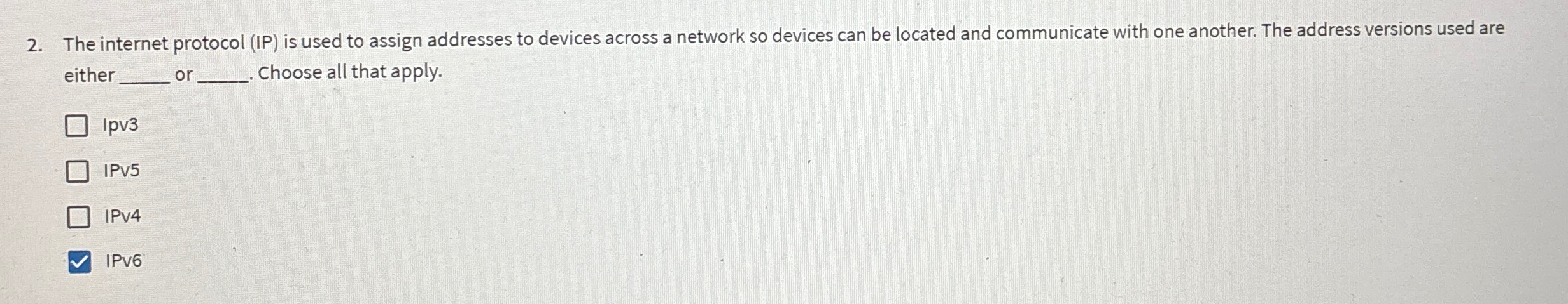 Solved The internet protocol (IP) ﻿is used to assign | Chegg.com