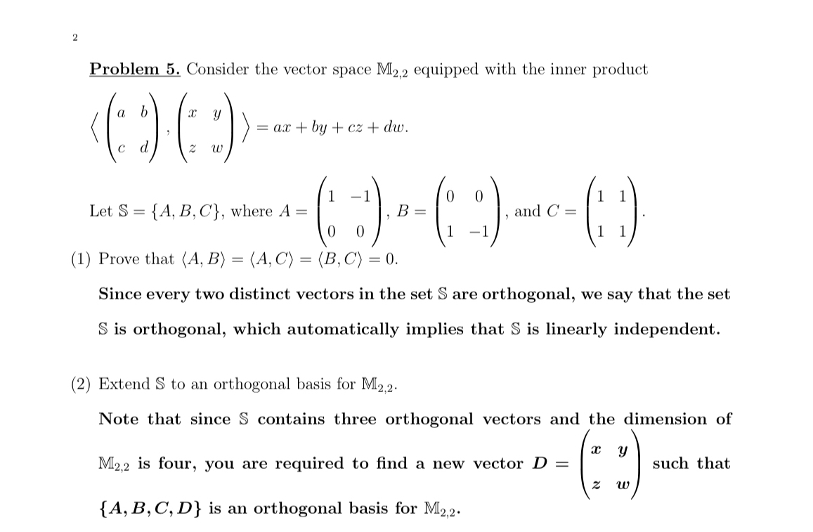 Solved 2Problem 5. ﻿Consider the vector space M2,2 ﻿equipped | Chegg.com