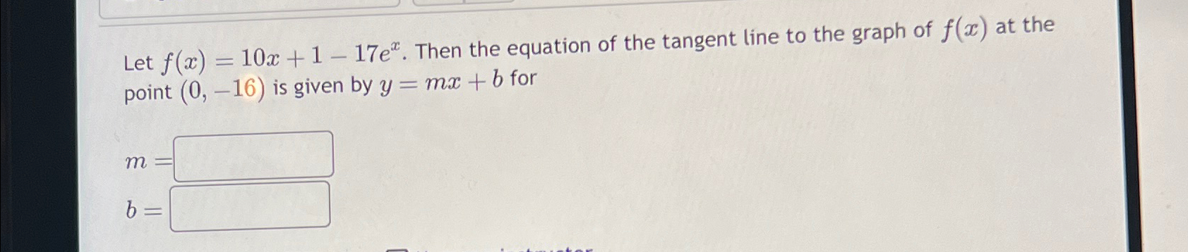 Solved Let f(x)=10x+1-17ex. ﻿Then the equation of the | Chegg.com
