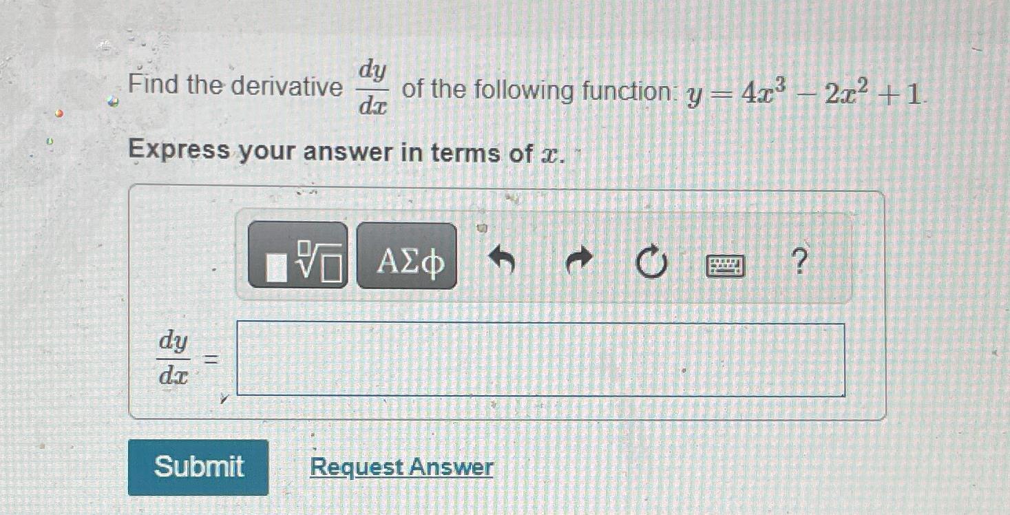 Solved Find the derivative dydx ﻿of the following function: | Chegg.com