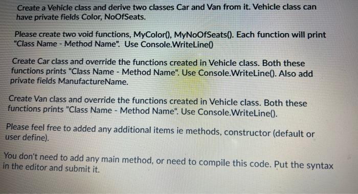 Solved Create A Vehicle Class And Derive Two Classes Car And 