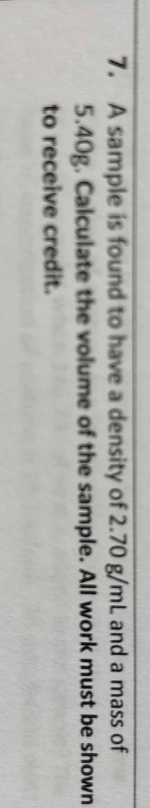 Solved A sample is found to have a density of 2.70gmL ﻿and a | Chegg.com