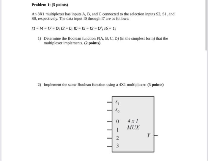 Solved Problem 1: (5 points) An 8X1 multiplexer has inputs | Chegg.com
