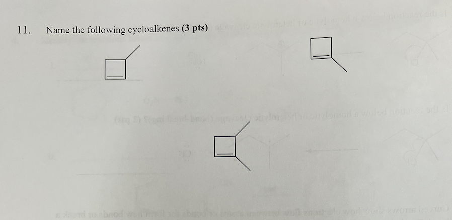 Solved 11. ﻿Name the following cycloalkenes | Chegg.com